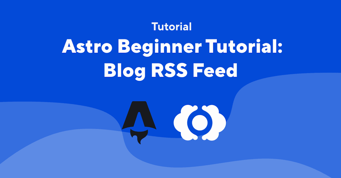 Astro Blog RSS Feed | CloudCannon