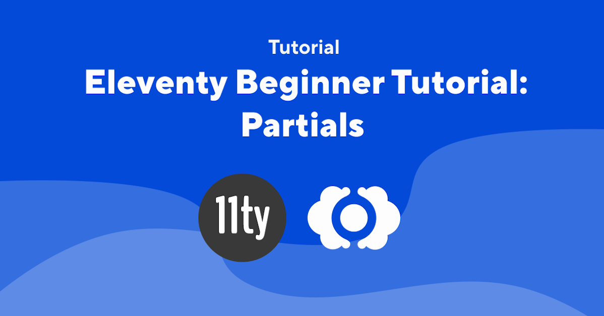 Eleventy Partials | CloudCannon